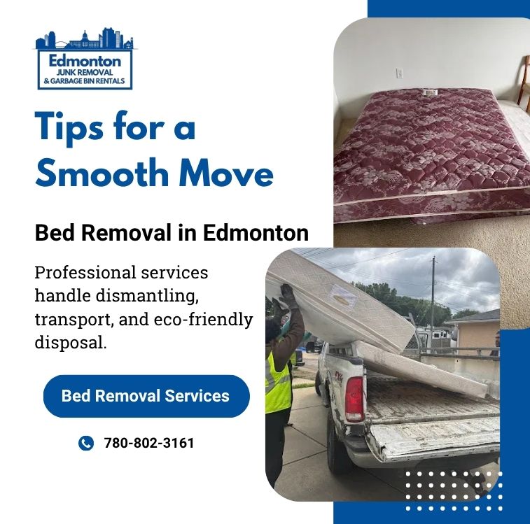 Bed Removal in Edmonton | Moving Season Tips & Guide